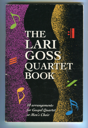 LARI GOSS QUARTET BOOK: 10 ARRANGEMENTS FOR GOSPEL QUARTET 5331544| eBay