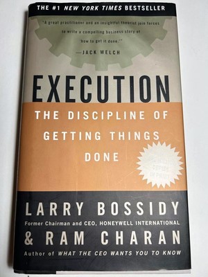 Execution Discipline of Getting Things Done Larry Bossidy Ram Charan ...