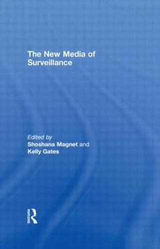 The New Media of Surveillance by Shoshana Magnet: New 9780415568128| eBay