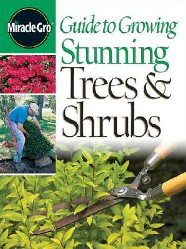 Guide to Growing Stunning Trees Shrubs (Miracle-Gro) - Paperback - GOOD ...
