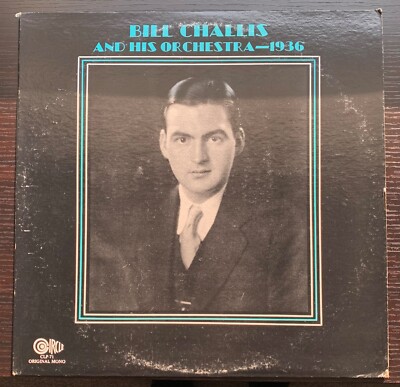 BILL CHALLIS AND HIS ORCHESTRA 1936-CIRCLE CLP-71-MONO 33 1/3RPM-1983 ...