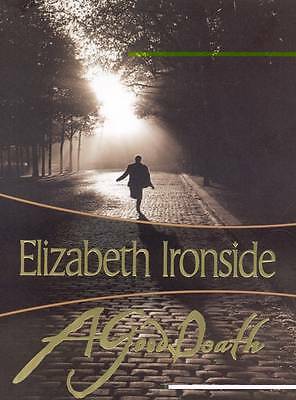 A Good Death by Elizabeth Ironside (Paperback, 2009) for sale online | eBay