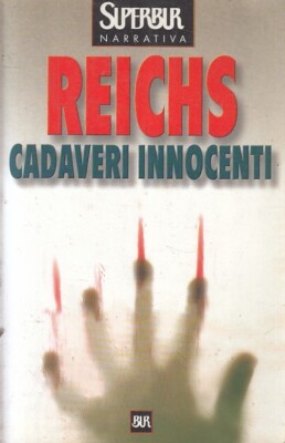 LN2- CADAVERI INNOCENTI - KATHY REICHS - RIZZOLI SUPERBUR NARRATIVA - B ...
