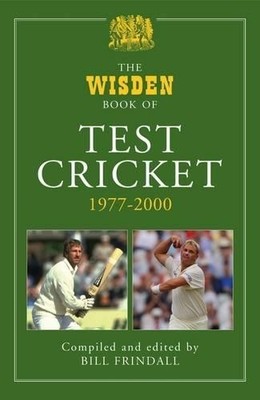 Bill Frindall The Wisden Book of Test Cricket, 1977-2000 (Copertina ...