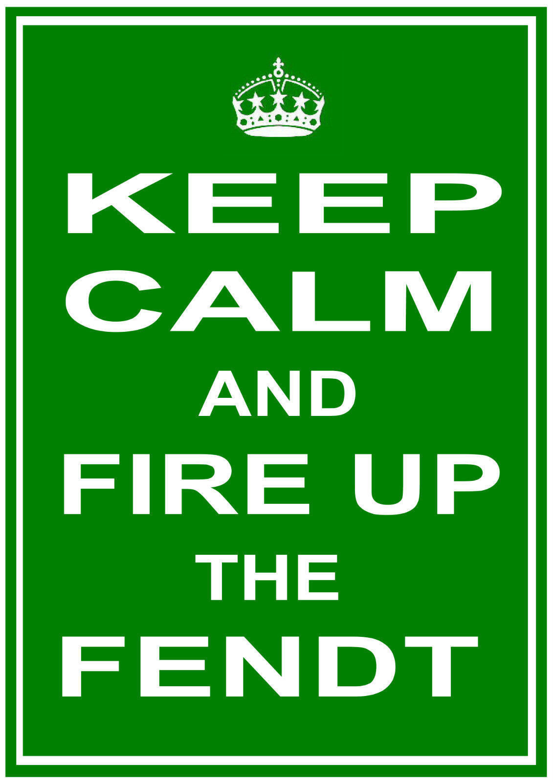 FENDT TRACTOR "Keep Calm And Fire Up The Fendt" Metal Sign Plaque ...