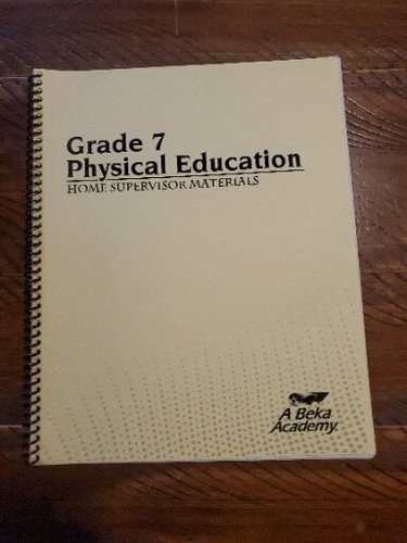 Abeka Grade 7 Physical Education Home Supervisor Materials New | eBay