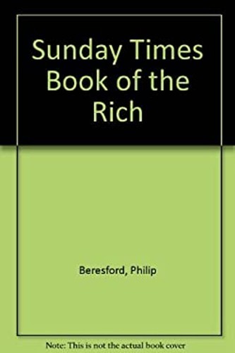 Sunday Times Book of the Rich Hardcover P. Beresford 9780297811152 | eBay