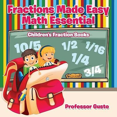 Fractions Made Easy Math Essentials: Children's Fraction Books by Gusto ...