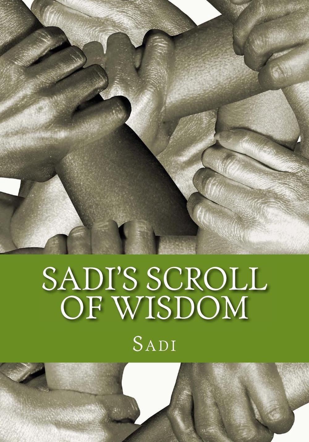 Sadi's Scroll of Wisdom by Sadi (English) Paperback Book | eBay