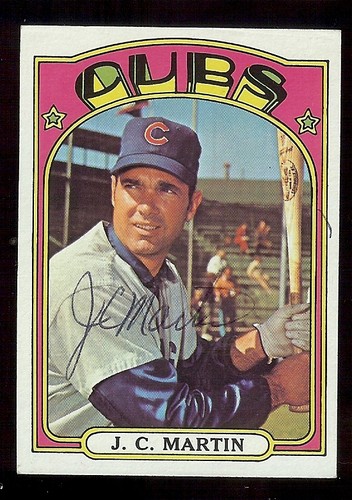 J.C. MARTIN - Chicago Cubs 1972 Topps - SIGNED AUTOGRAPH Baseball Card ...