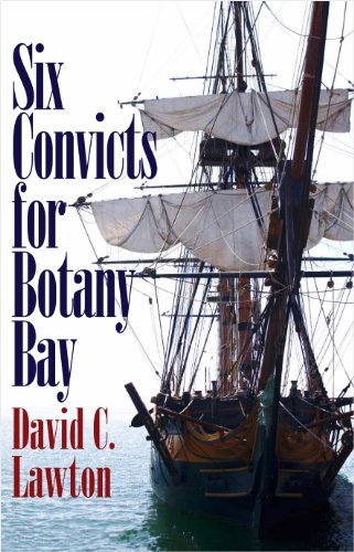 Six Convicts for Botany Bay By David C. Lawton | eBay