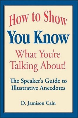 How to Show You Know What You're Talking About! The Speaker's Guide to ...