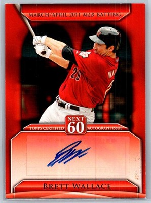 Brett Wallace 2011 Topps Update Next 60 Autographs Auto #N60A-BW ...