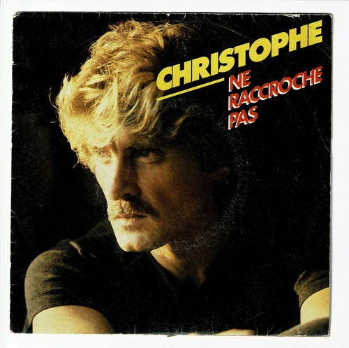 CHRISTOPHE Vinyle 45T SP 7" NE RACCROCHE PAS -MECHAMENT ROCK'N'ROLL ...