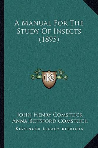 Manual for the Study of Insects by Anna Botsford Comstock and John ...