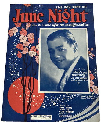 June Night ~ Fox Trot by Baer & Friend Sung by M.Downey Sheet Music ...