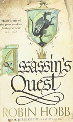 Assassin's Quest (The Farseer Trilogy - Book 3): 3/3 by Hobb, Robin ...