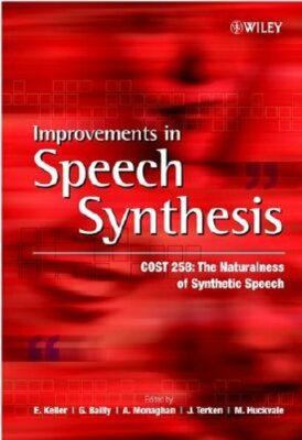 Improvements in Speech Synthesis: Cost 258: The Naturalness of ...