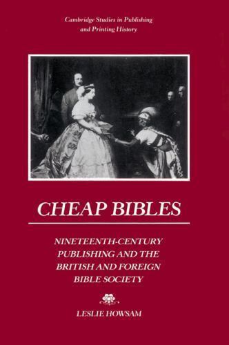 Cambridge Studies in Publishing and Printing History Ser.: Cheap Bibles ...