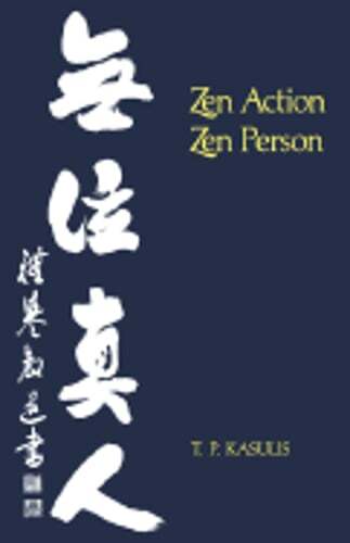 Zen Action/Zen Person by Thomas P Kasulis: New 9780824810238| eBay