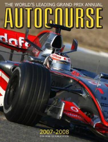 Autocourse 2007-2008: The Worlds Leading Grand Prix Annual (Autocourse ...