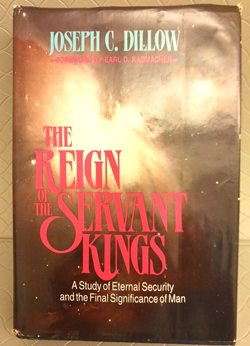 THE REIGN OF THE SERVANT KINGS By J. Dillow - Hardcover 9781564530967 ...