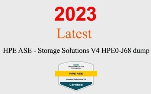 HPE ASE - Storage Solutions V4 HPE0-J68 dump GUARANTEED (1 month update ...