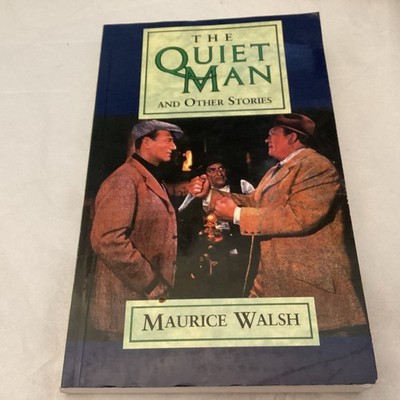 The Quiet Man and Other Stories by Walsh, Maurice Paperback / softback ...