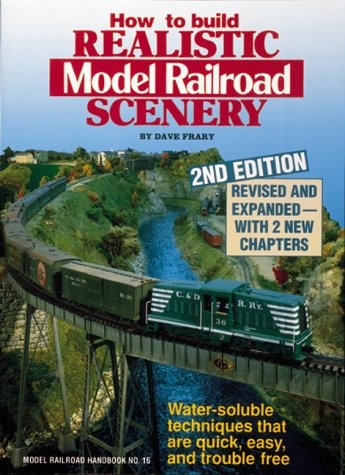 How to Build Realistic Model Railroad Scenery - paperback Frary, Dave ...