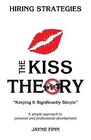The KISS Theory: Hiring Strategies: Keep It Strategically Simple by ...