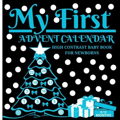 My First Advent Calendar High Contrast Baby Book for Newborns: |Black ...