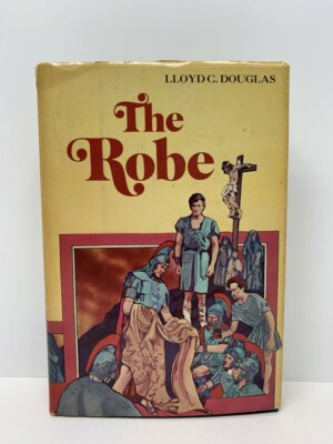 The Robe by Lloyd C. Douglas | eBay