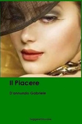 Il Piacere by D'Annunzio Gabriele Leggeregiovane (Italian) Paperback ...