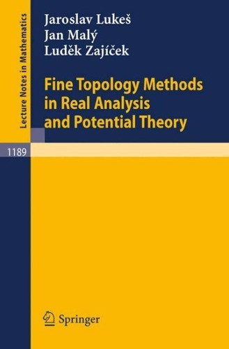 Fine Topology Methods in Real Analysis and Potential Theory by Jaroslav ...