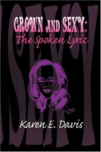 Grown and s**y: The Spoken Lyric, Davis New 9781425775131 Fast Free ...
