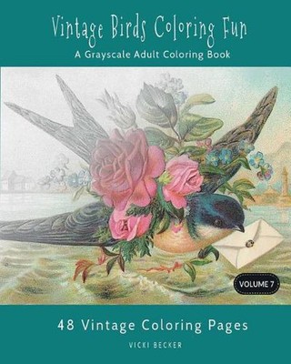 Vintage Birds Coloring Fun: A Grayscale Adult Coloring Book by Vicki ...