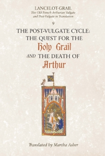Norris J. Lacy Lancelot-Grail: 9. The Post-Vulgate Cycle. The Quest for ...