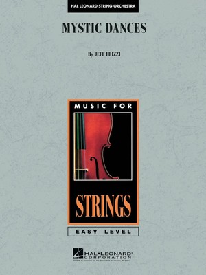 Mystic Dances | Jeffrey Frizzi | Easy Music For Strings | Partitur ...