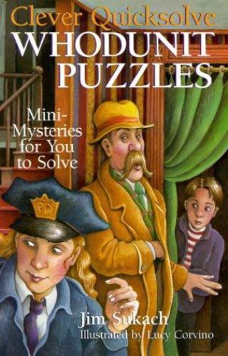 Clever Quicksolve Whodunit Puzzles: Mini-Mysteries For You To Solve ...