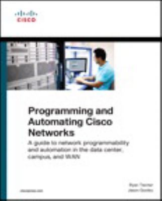 Networking Technology Ser.: Programming and Automating Cisco Networks ...
