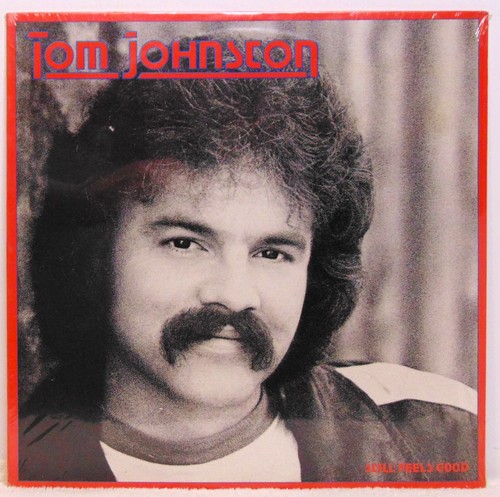 Tom Johnston (Doobie Bros) ‎–Still Feels Good -1981 Warner Bros Vinyl LP SEALED | eBay