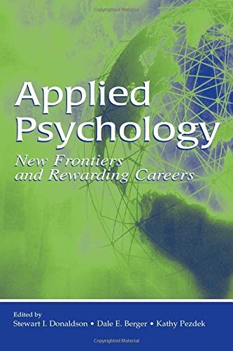 APPLIED PSYCHOLOGY: NEW FRONTIERS AND REWARDING CAREERS By Stewart ...