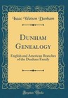 Dunham Genealogy: English and American Branches of the Dunham Family ...