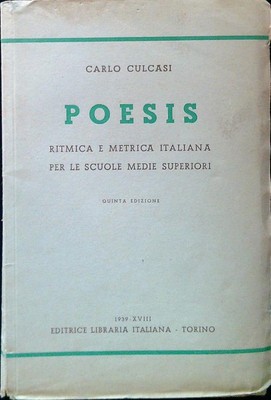 POESIS. RITMICA E METRICA ITALIANA CULCASI CARLO EDITRICE LIBRARIA ...