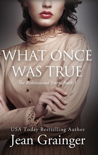 Jean Grainger What Once Was True (Hardback) Robinstown Story (UK IMPORT ...