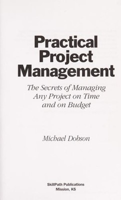 Practical Project Management : Secrets of Managing Any Project on ...