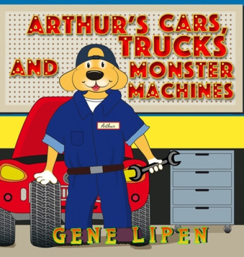 Arthur's Cars, Trucks and Monster Machines (Kids Books for Young ...