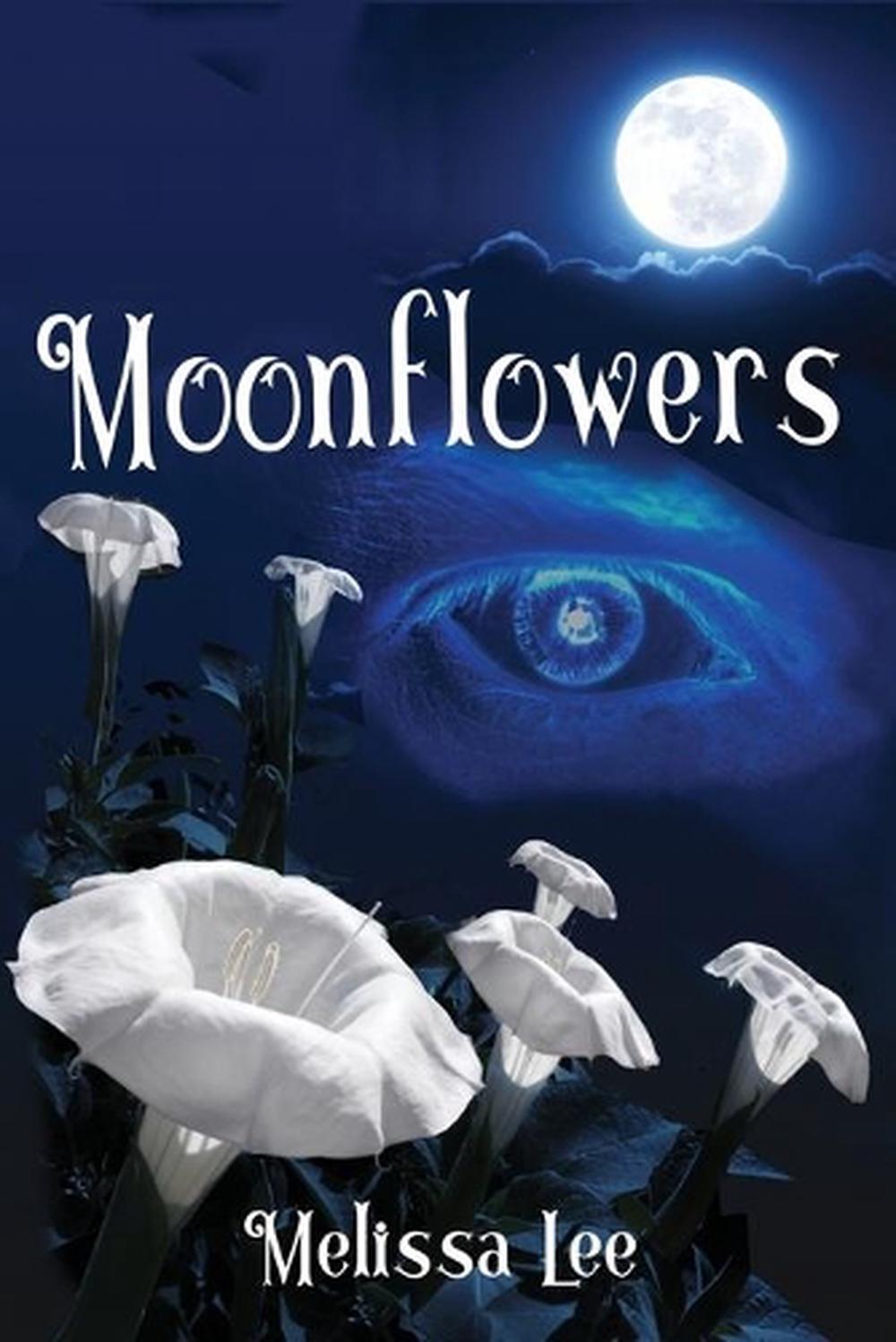 Moonflowers by Melissa Lee (English) Paperback Book 9781630412739 | eBay