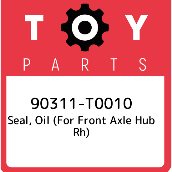 90311-T0010 Toyota Seal, oil (for front axle hub rh) 90311T0010, New ...