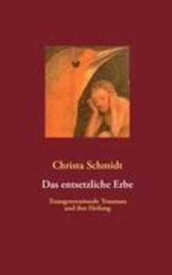 Christa Schmidt | Das entsetzliche Erbe | Taschenbuch | Deutsch (2012 ...